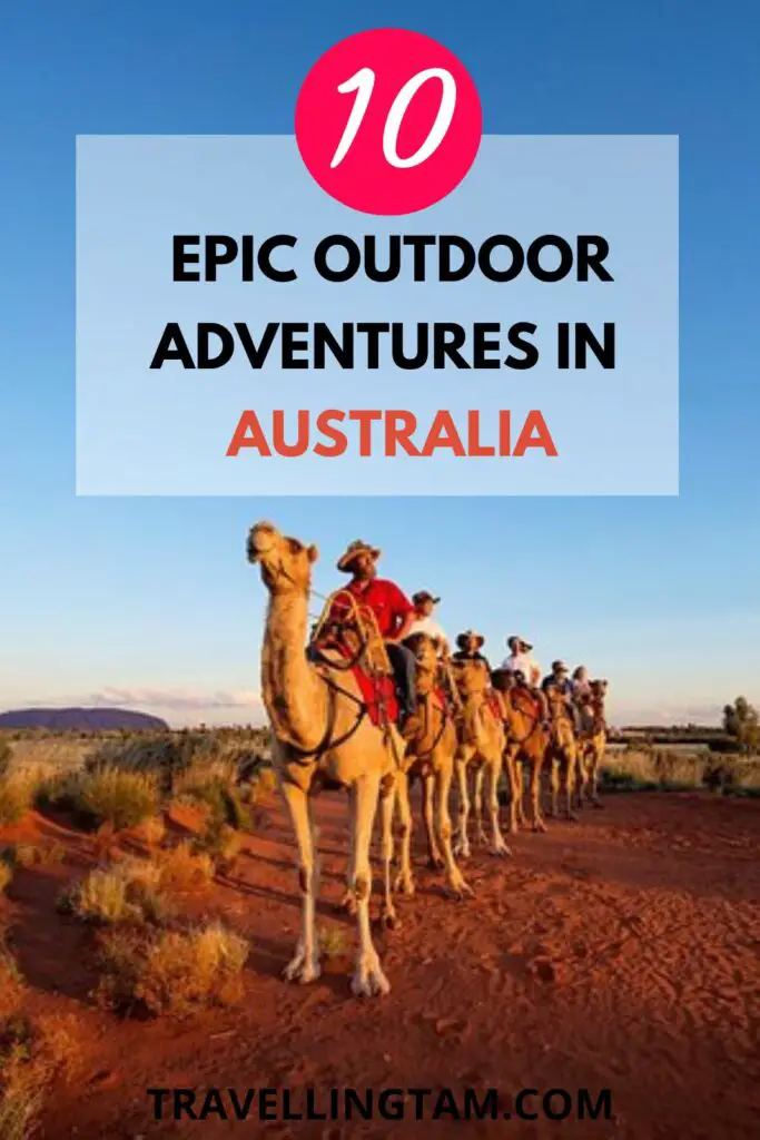 The Best Outdoor Adventures in Australia | Travelling Tam